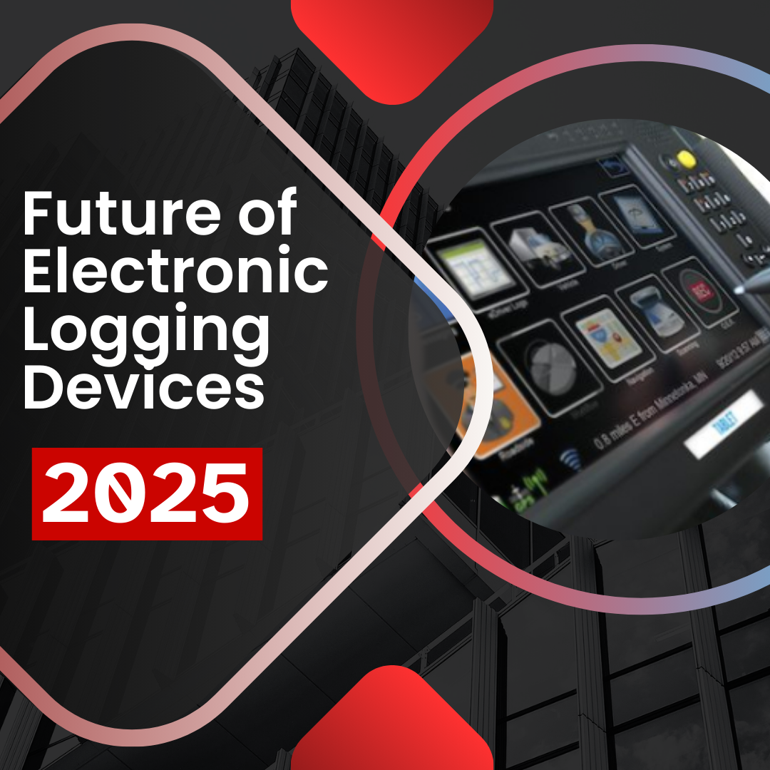 Electronic Logging Devices 2025: Emerging Trends Shaping the Future